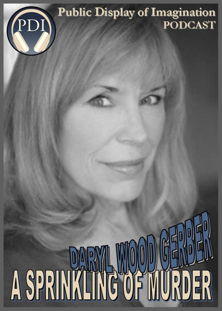 DARYL WOOD GERBER – A Sprinkling of Murder : Public Display of Imagination